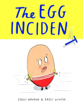 The Egg Incident | BookTrust