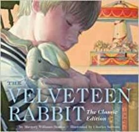 The Velveteen Rabbit: Or How Toys Become Real | BookTrust