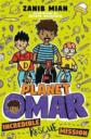 Planet Omar: Accidental Trouble Magnet | BookTrust